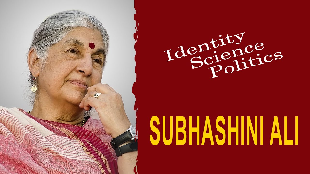 Subhashini Ali ... Identity-Science-Politics - YouTube