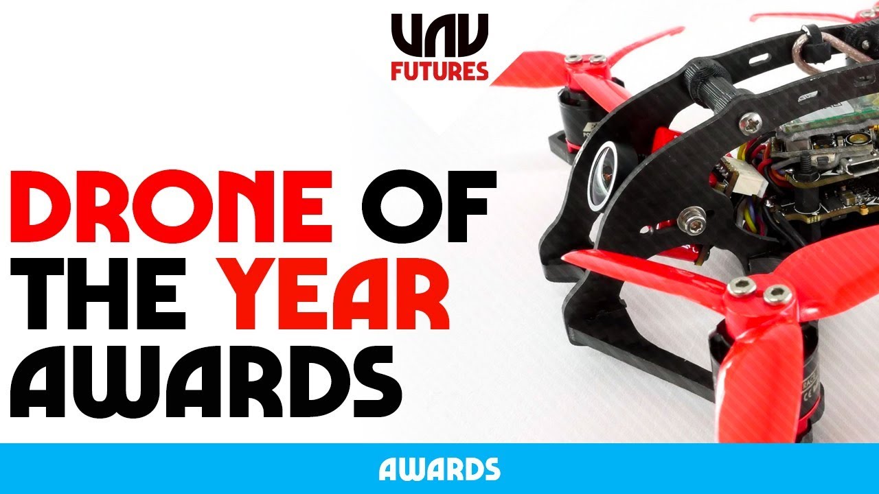 TOP 5 DRONES OF 2018 - UAVFUTURES Drone of the year awards - YouTube