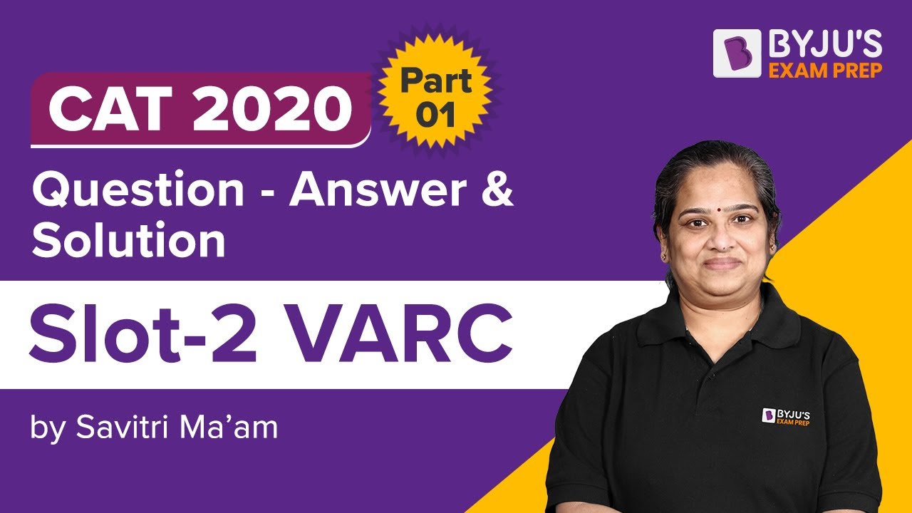 CAT 2020 VARC Answer Key ( Slot 2) | CAT 2020 Detailed Solutions| Part ...