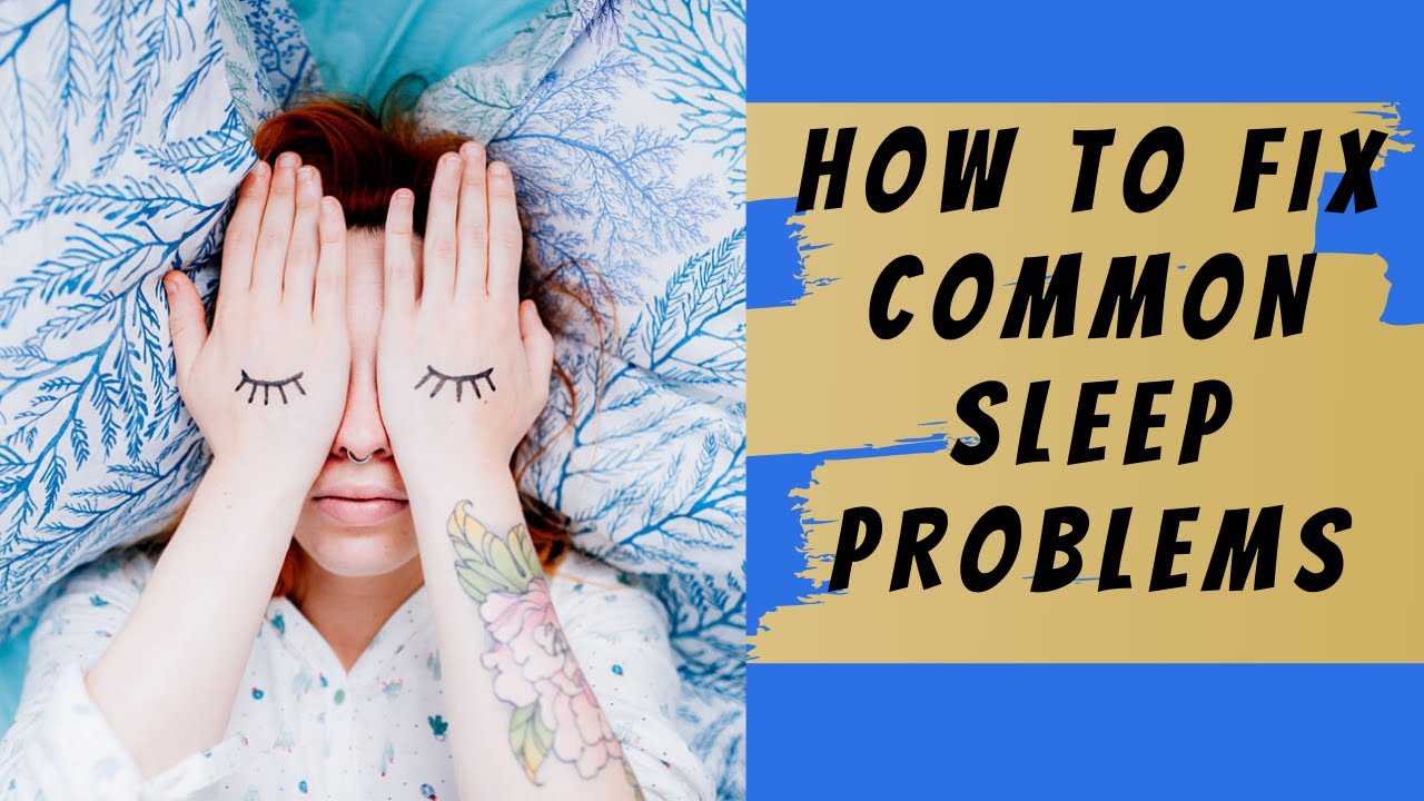 How to Fix Common Sleep Problems | Insomnia | Lifechangingtv - YouTube