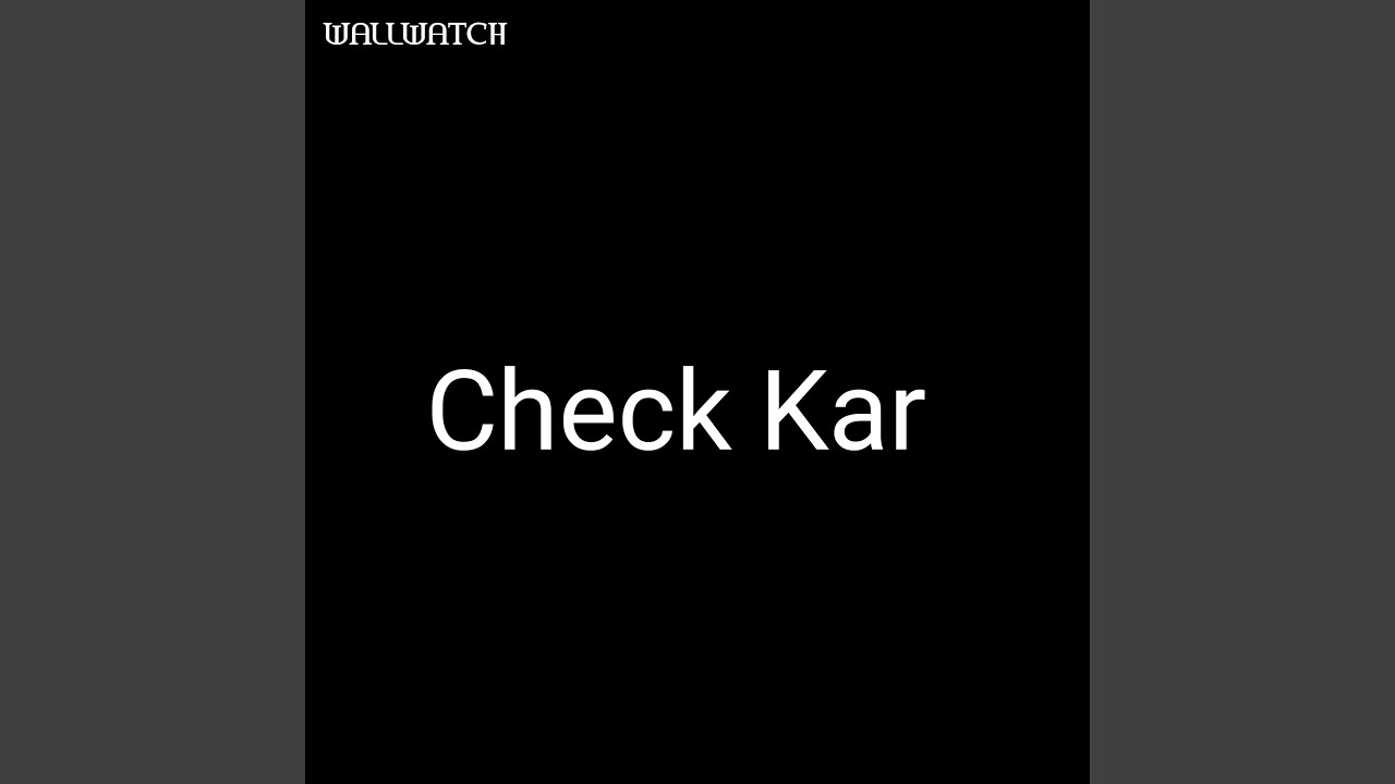 Check Kar - YouTube
