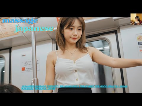 Japanese Massage Therapy | Relaxing Body Treatment for Good Health | Japan Massage | Massage Japan
