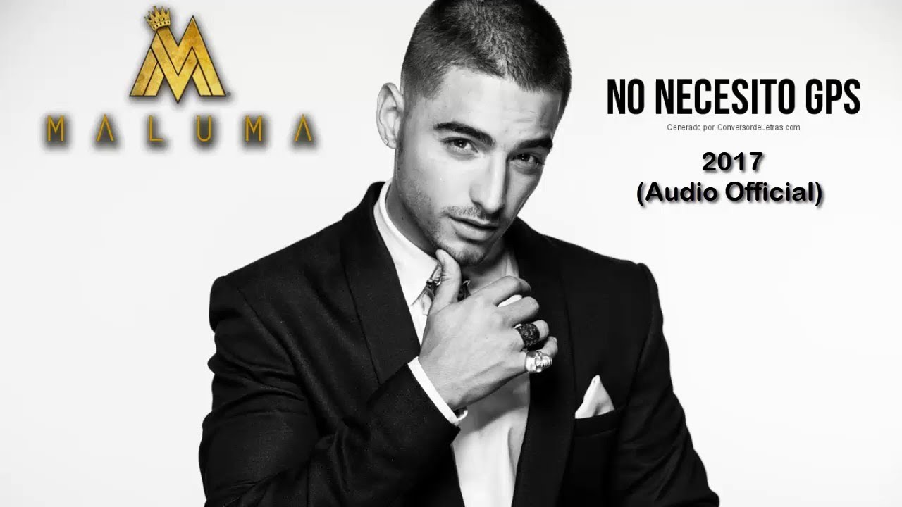 Maluma - No necesito GPS ( LETRA) - YouTube