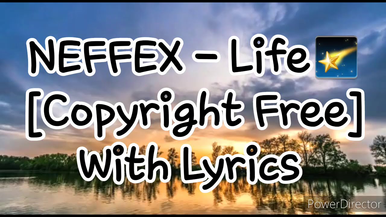 NEFFEX - Life [Copyright Free] With Lyrics....... - YouTube