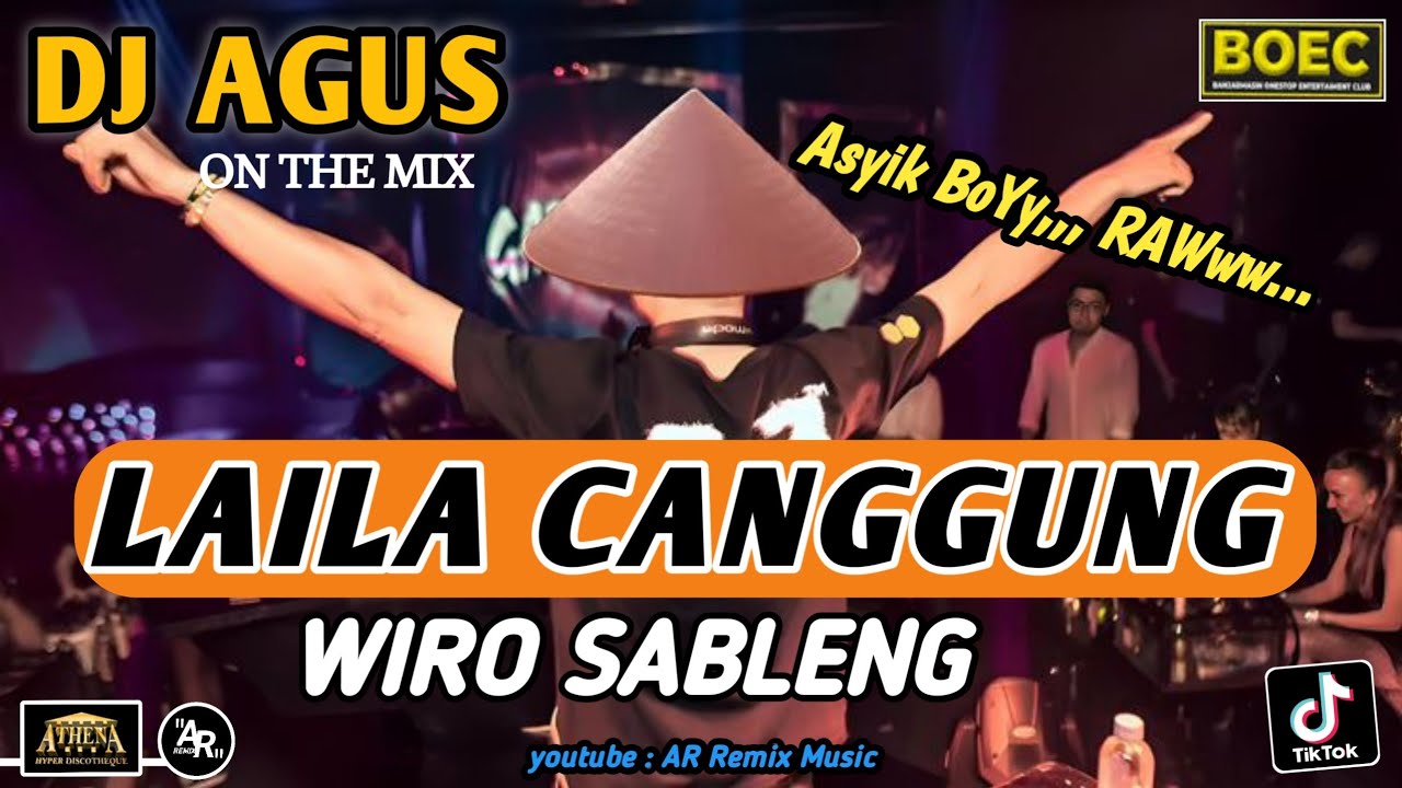DJ AGUS REMIX LAILA CANGGUNG LAGU GALAU TERBARU SOUND FYP TIKTOK ...