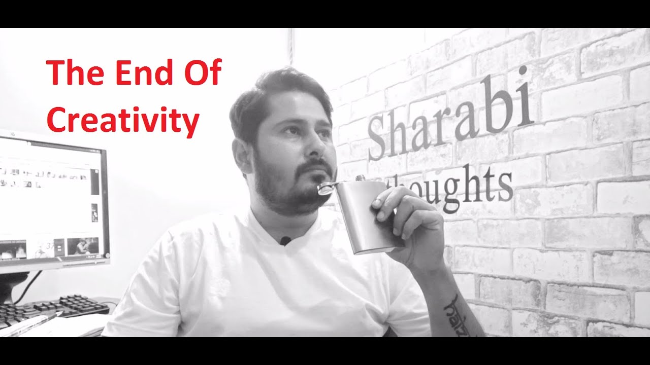 The End Of Creativity ! Sharabi Thoughts - YouTube