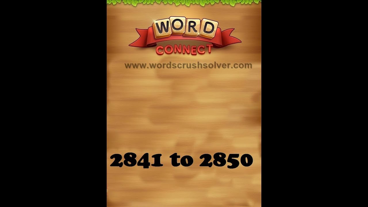 Word Connect Level 2841 2842 2843 2844 2845 2846 2847 2848 2849 2850 ...