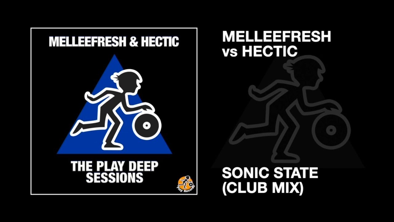 Melleefresh & Hectic / Sonic State (Club Mix) - YouTube