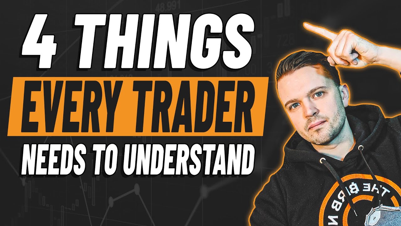 4 Things Every Trader Needs To Understand To Be Successful - YouTube
