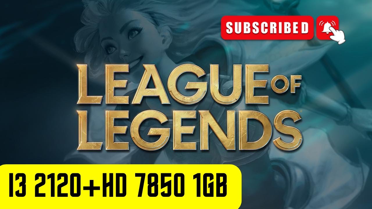 League of Legends - Test in I3 2120+HD 7850 1GB DDR5 (1080P, 2025 ...