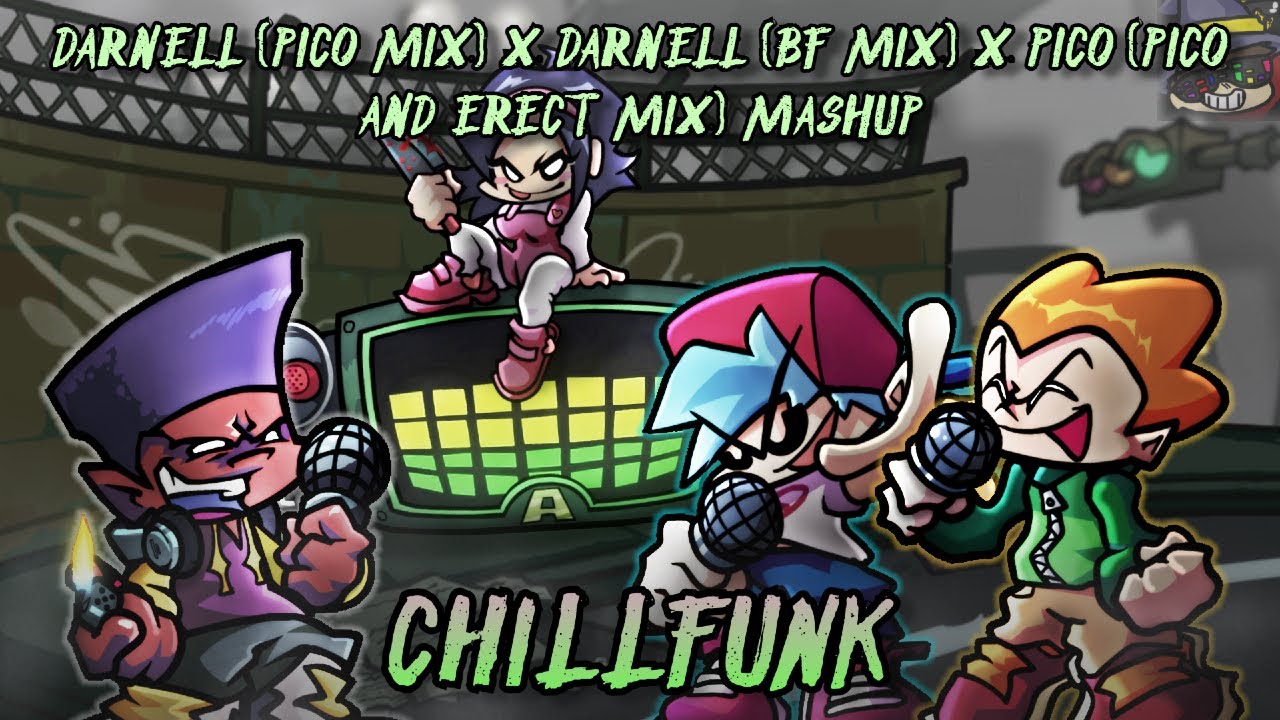 ChillFunk [Darnell (BF Mix) x Darnell (Pico Mix) x Pico (Pico Mix and ...