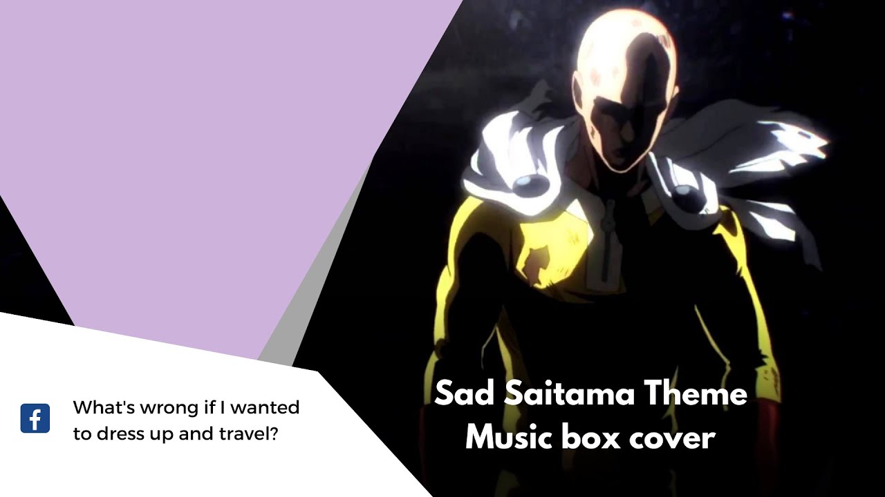 One Punch Man OST - Saitama's Theme (Sad Version) - Music box Cover ...