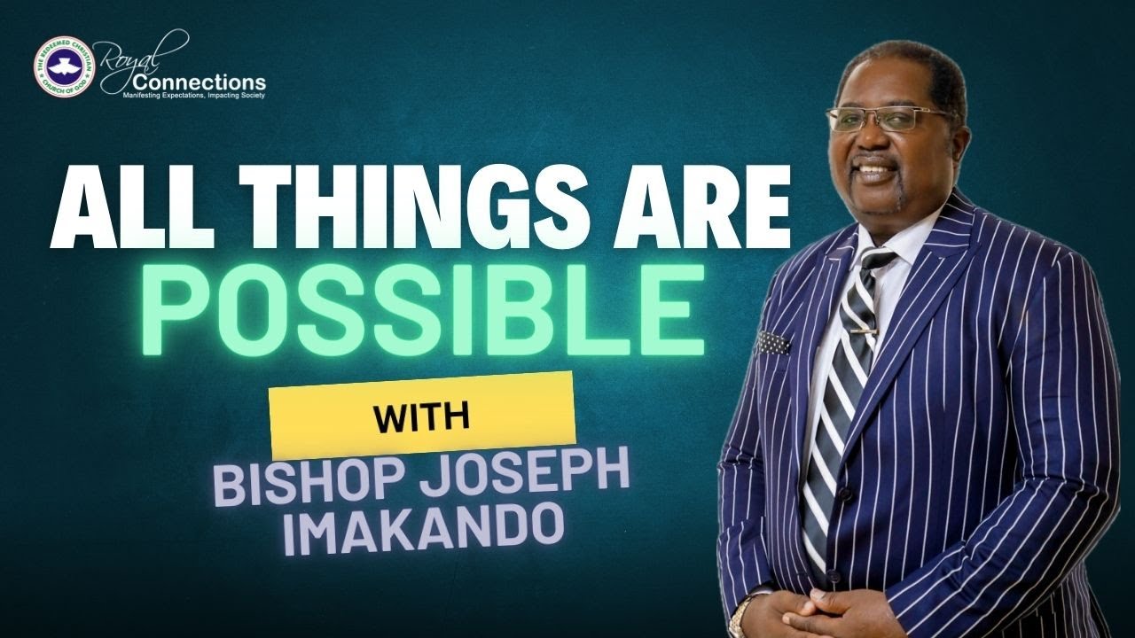 Digging Deep | All Things Are Possible | Bishop Joseph imakando ...