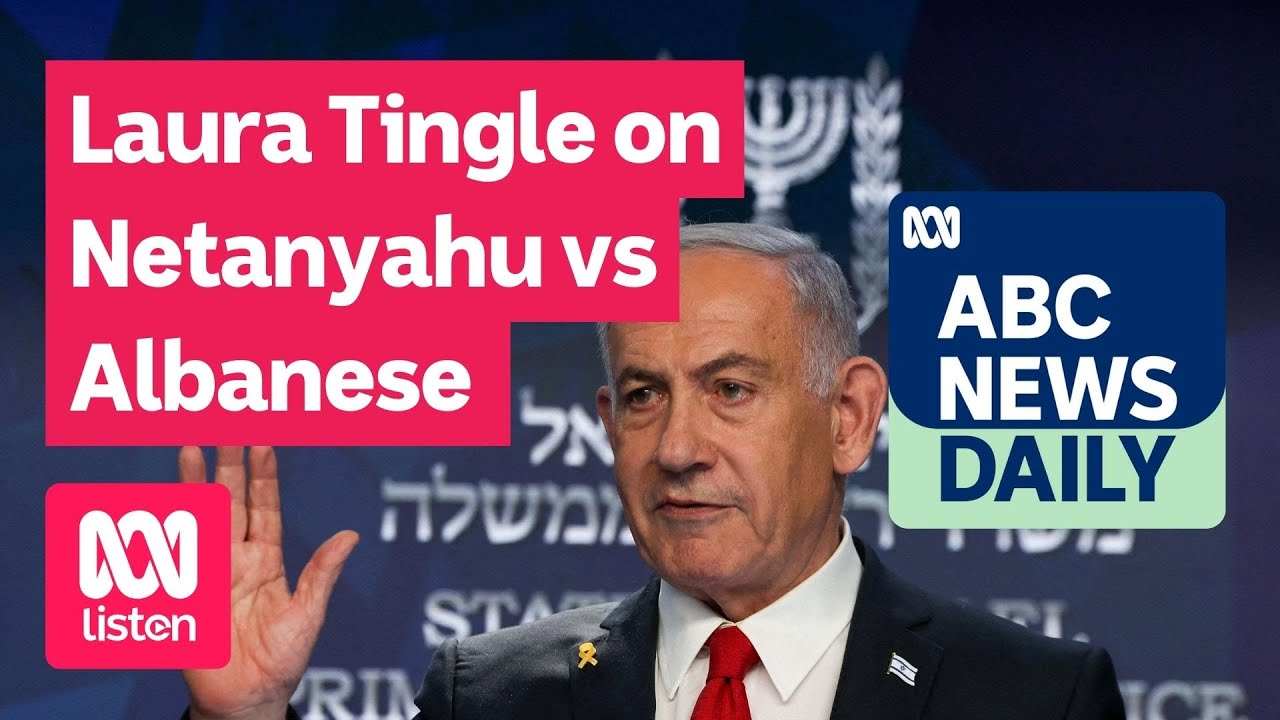 Laura Tingle on Netanyahu vs Albanese | ABC News Daily podcast - YouTube