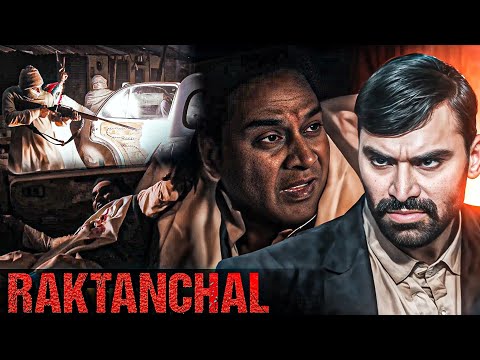विधायक जी को दंगाईयों ने ढेर किया - Raktanchal | Watch Bollywood Latest 2025 Super Hit Web Series