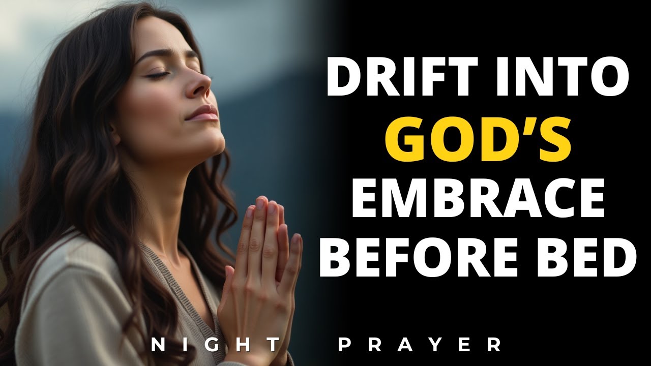 Evening Prayer for Protection, Grace & Peace: Drift to Sleep in God’s ...