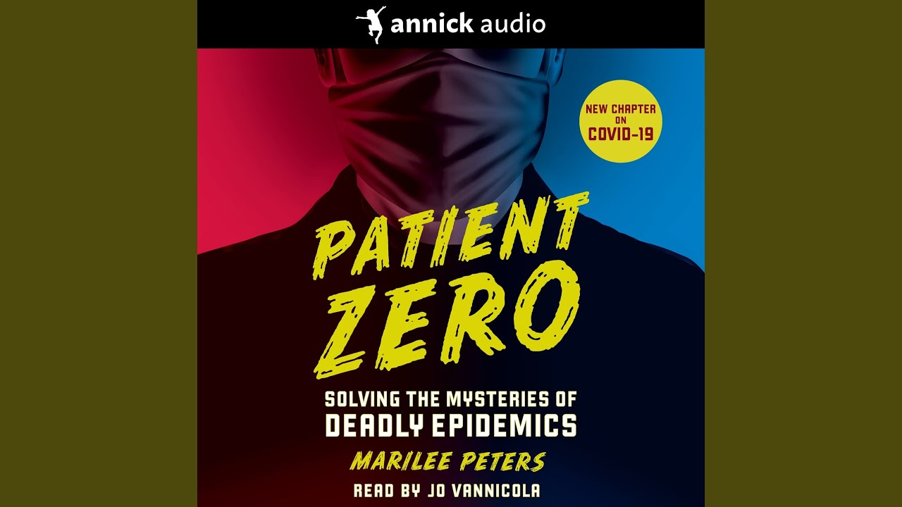 Chapter 6 - Patient Zero - Solving the Mysteries of Deadly Epidemics ...