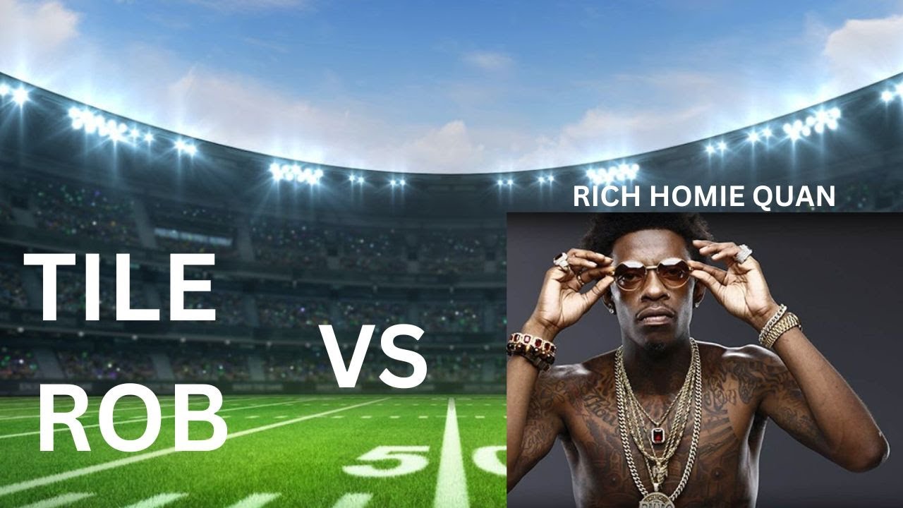 TILE ROB VS RICH HOMIE QUAN - YouTube