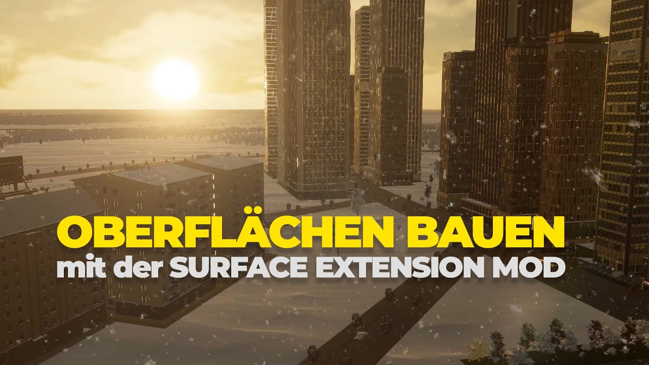 OBERFLÄCHEN einfach platzieren mit der SURFACE EXTENSION MOD | Cities ...