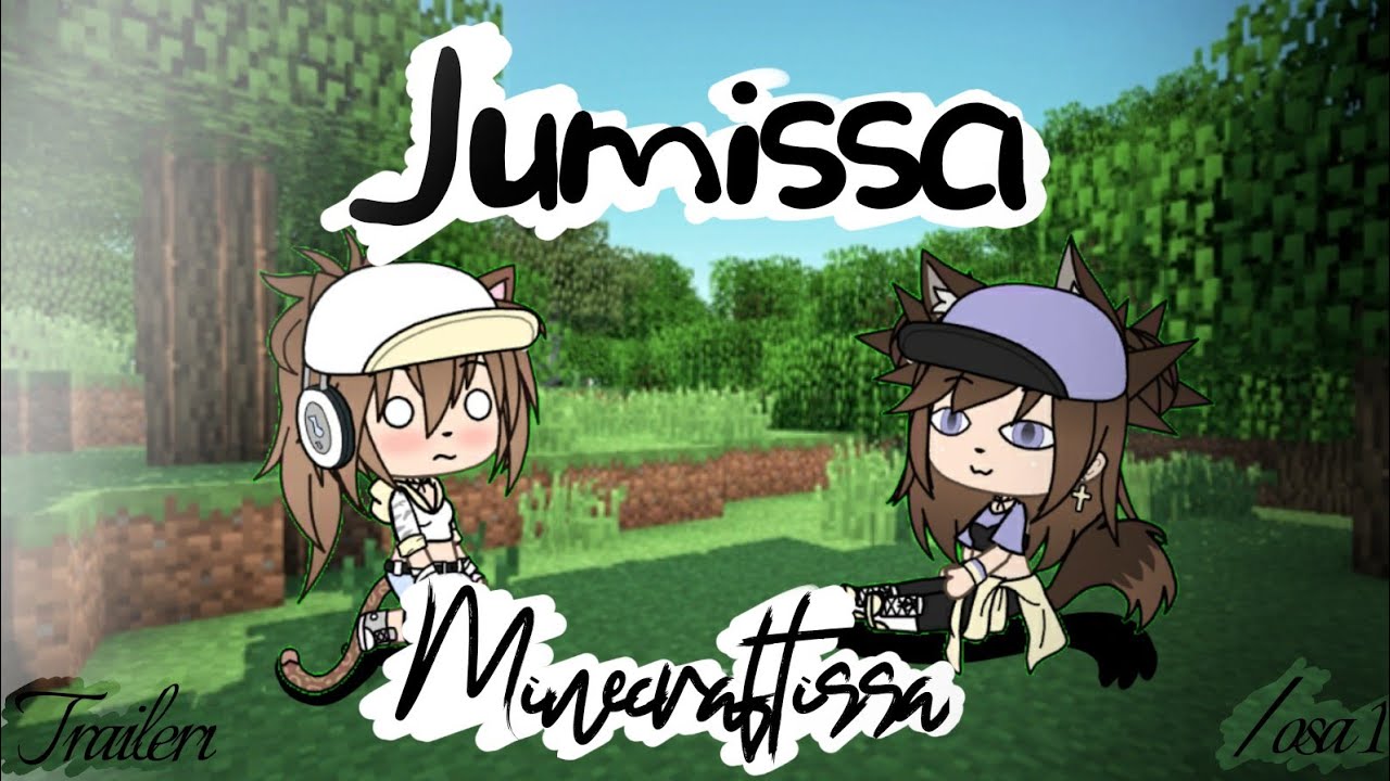 Jumissa Minecraftissa | Traileri / osa 1 | Gacha life SUOMI🇫🇮| - YouTube