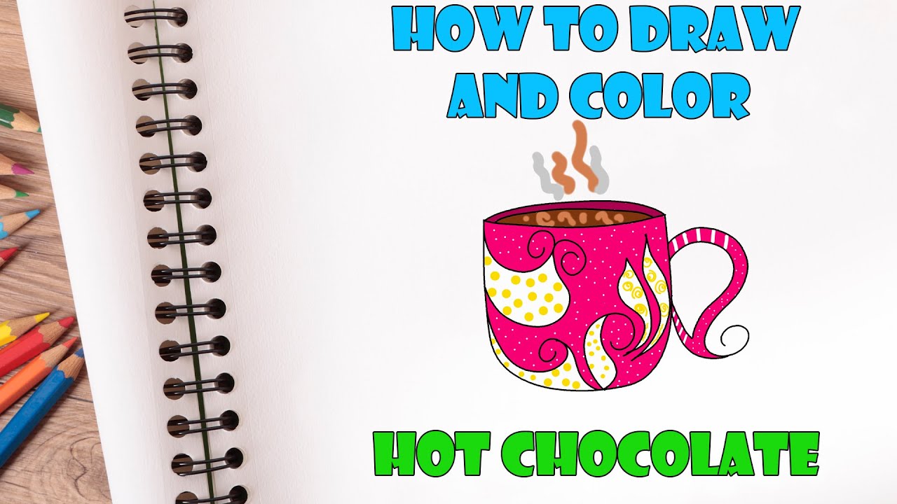 How To Draw And Color Hot Chocolate Step By Step Guide | Easy Drawing ...