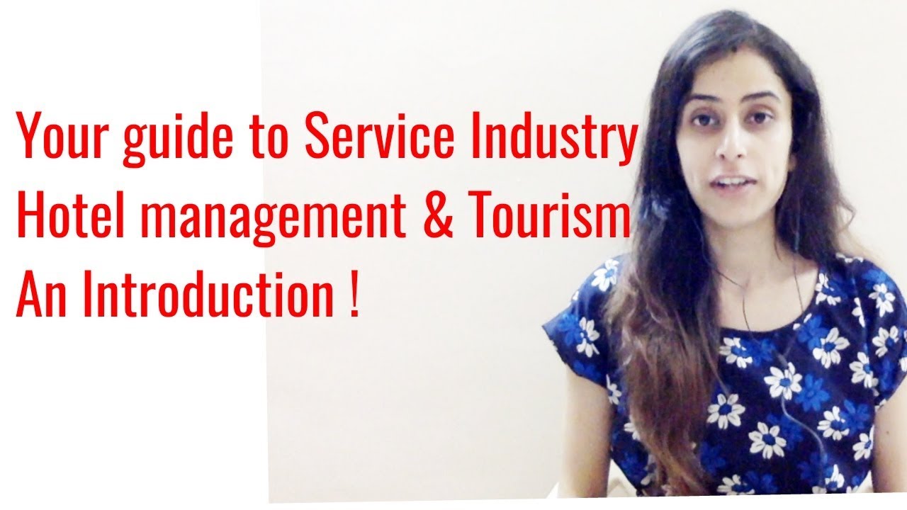 Hotel Management and Tourism | An introduction to the video series ...