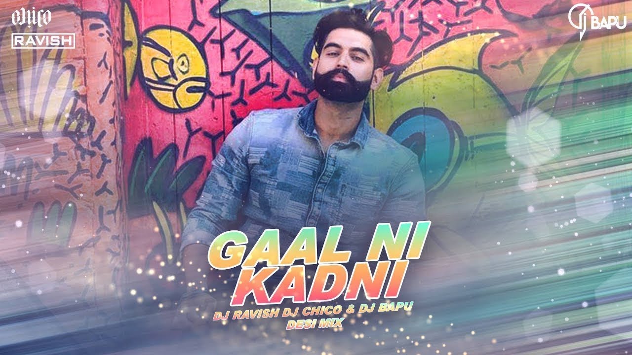Gaal Ni Kadni | Parmish Verma | Desi Crew | Punjabi Song | Play It Loud ...