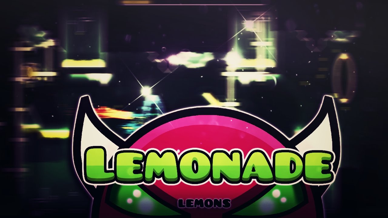 Lemonade by Lemons | Geometry Dash - YouTube