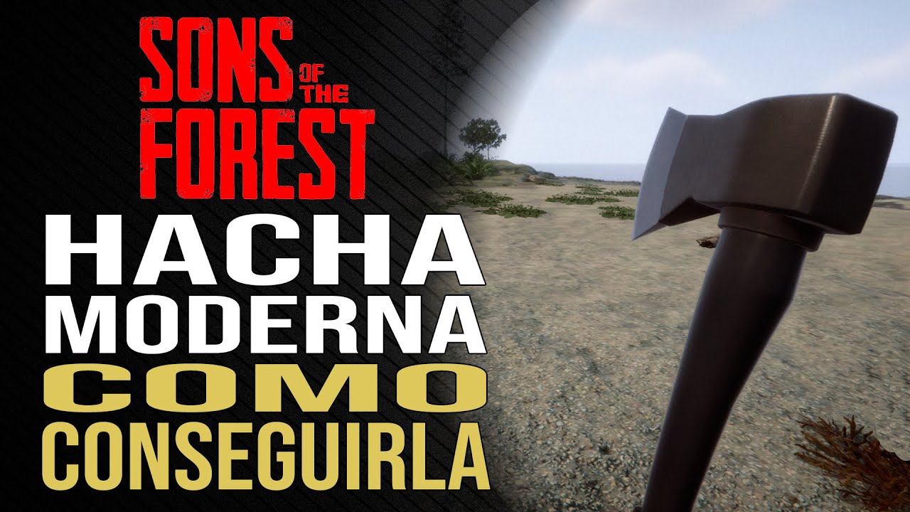 Sons of the Forest - Cómo conseguir el hacha moderna - YouTube