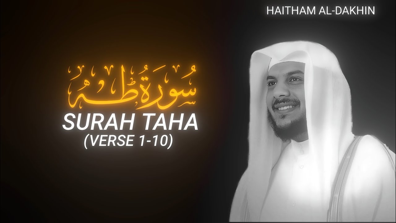Surah Taha (Verse 1-10) - Haitham Al-Dakhin - QURAN is LIFE - YouTube