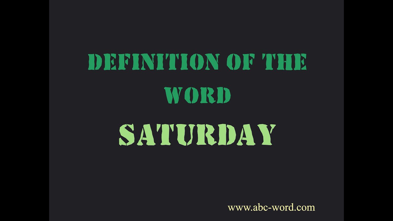 Definition of the word "Saturday" - YouTube