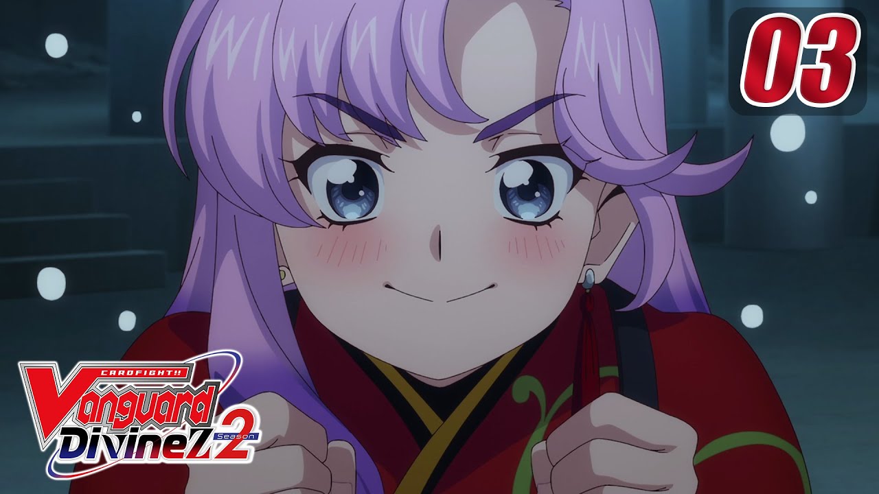 [Episode 3] CARDFIGHT!! VANGUARD Divinez S2 - Guidance on the Scales ...