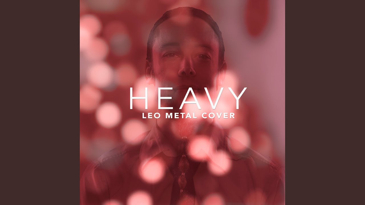 Heavy - YouTube Music