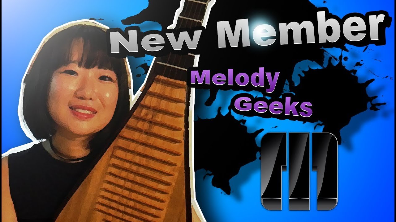 Welcome to our new Member! (Melody Geeks) - YouTube