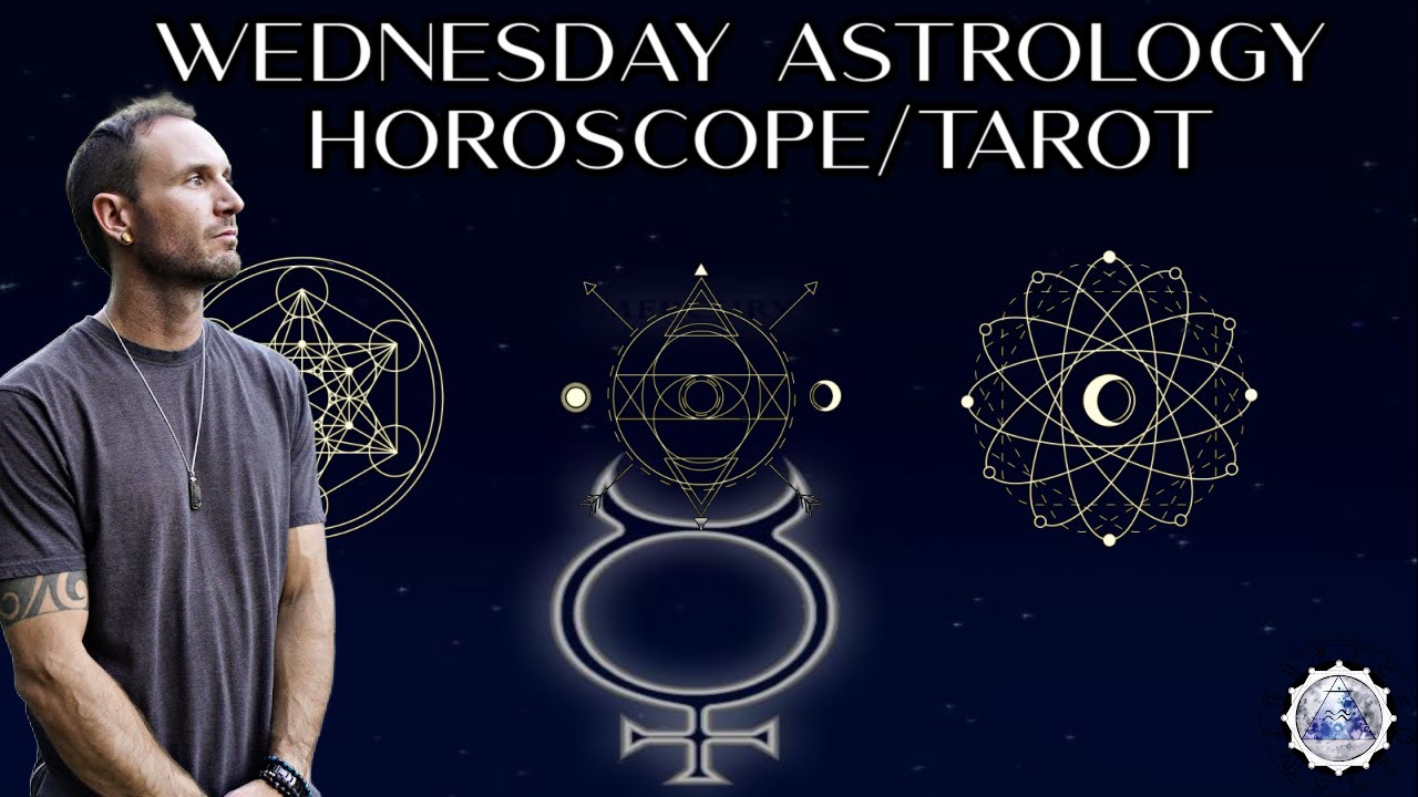 Wednesday Astrology Horoscope/Tarot December 11th 2024 (All Signs ...