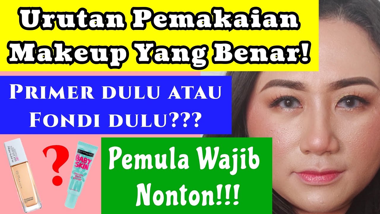 Step by Step Makeup Untuk Pemula || Urutan Pemakaian Makeup Yang Benar ...