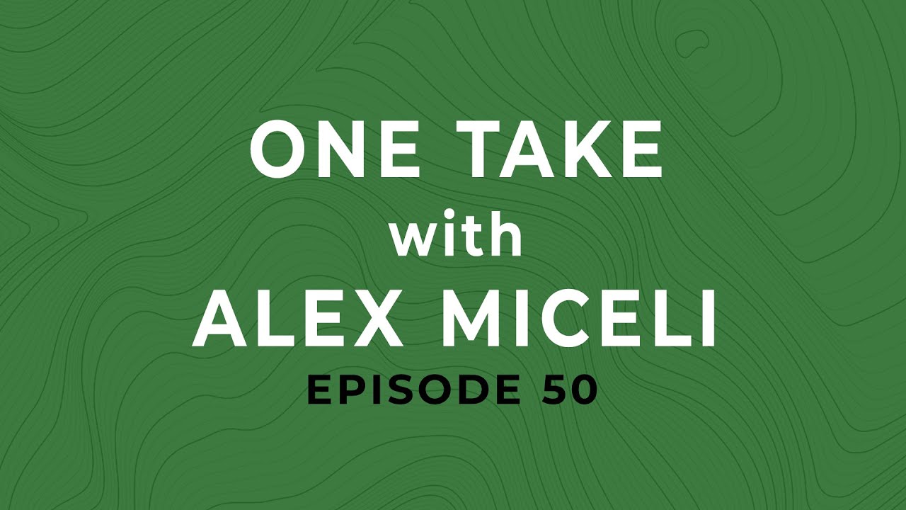 One Take with Alex Miceli Episode 50 - YouTube