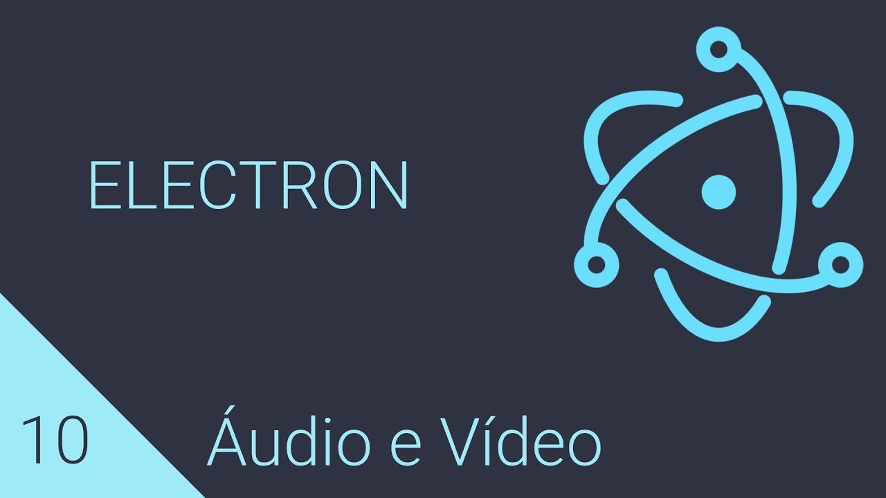 Curso de Electron - Áudio e Vídeo - YouTube