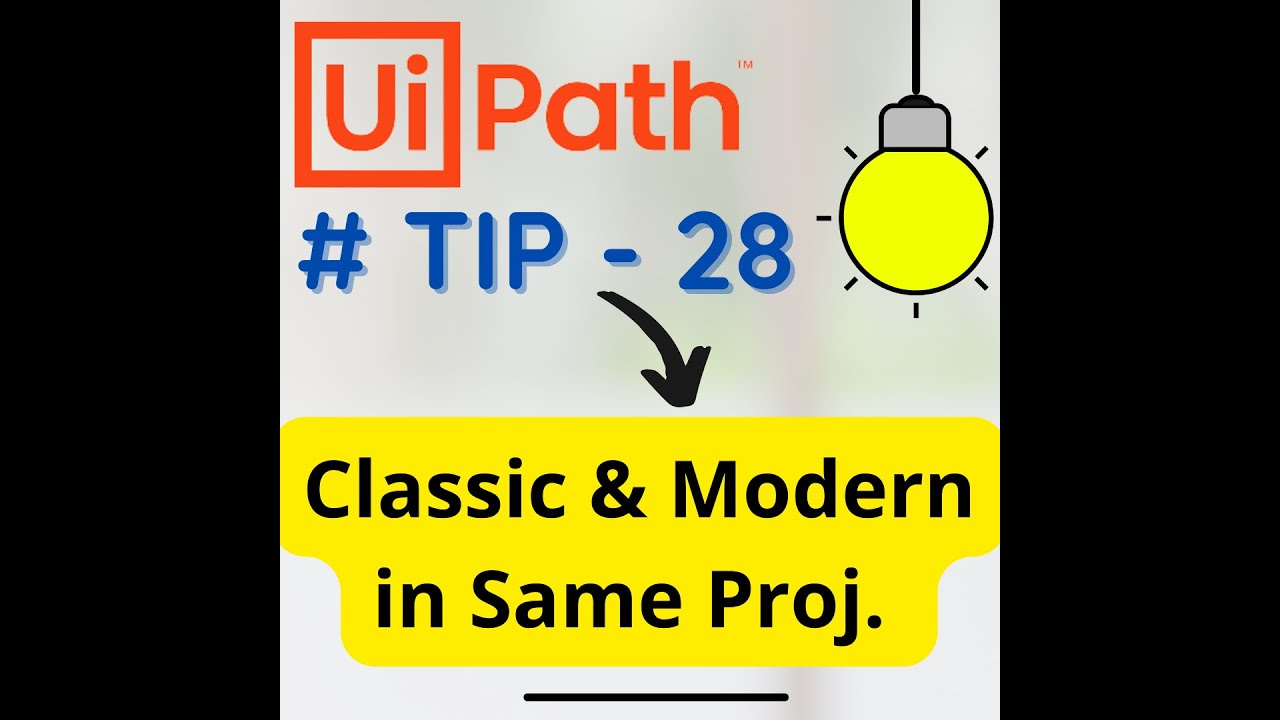 💡 UiPath Tips and Tricks | Classic and Modern Experience UiPath | Use ...