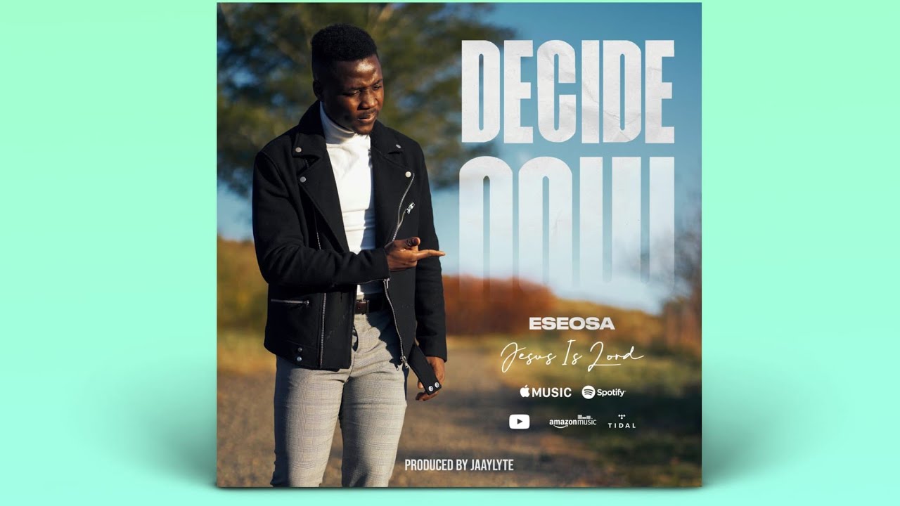 Eseosa | Decide Now | Official Music Video - YouTube