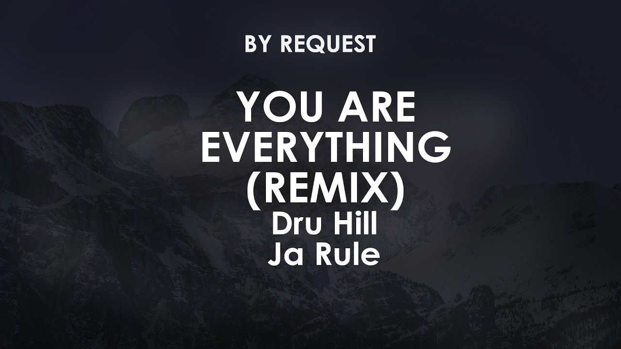 You Are Everything (Remix) | Dru Hill · Ja Rule - YouTube