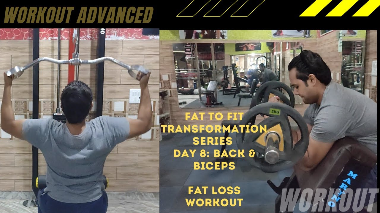 Fat To Fit Transformation Series || Day:8 Back & Biceps || AT ...