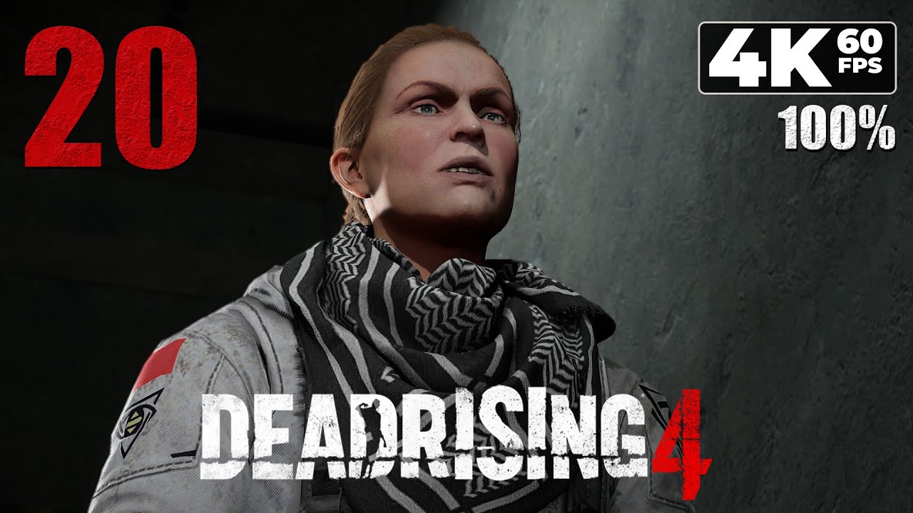 Dead Rising 4 (PC) - 4K60 Walkthrough (100%) Part 20 - The Army Base ...