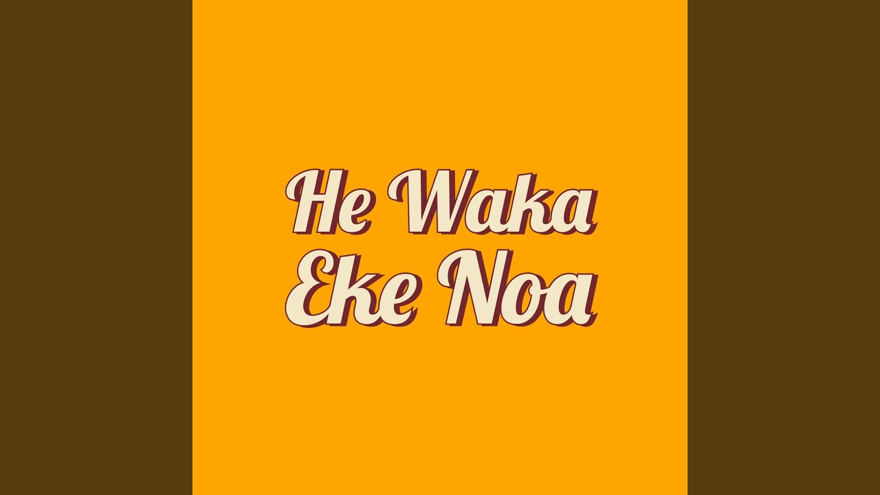 He Waka Eke Noa - YouTube