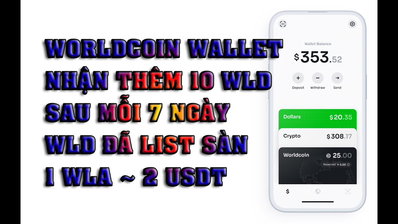 WORLDCOIN WALLET WORLD APP UPDATE GRANT HÀNG TUẦN NHẬN BONUS - YouTube