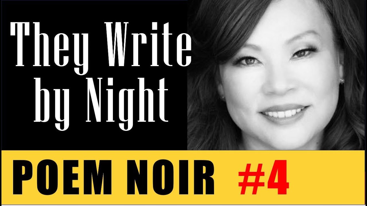 “They Write by Night” #4 - ft. poetry of TANYA KO HONG - YouTube