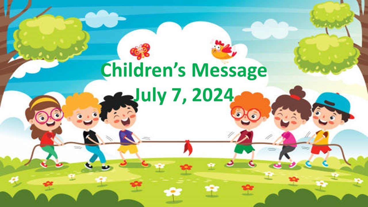 Children's message 7 07 2024 - YouTube