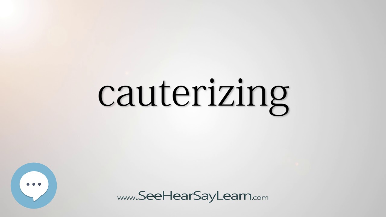 cauterizing - YouTube
