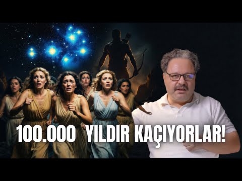 İnsanlığın En Eski Hikayesi: 7 Kız Kardeş Neden Kaçıyor?