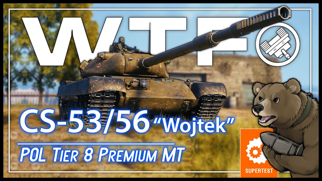 𝗪𝗧𝗙 𝗶𝘀 𝗮 "𝗖𝗦-𝟱𝟯/𝟱𝟲 𝗪𝗼𝗷𝘁𝗲𝗸" --- From Foxes to Ursine || World of Tanks ...